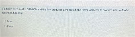 solved if a firm s fixed cost is 10 000 ﻿and the firm