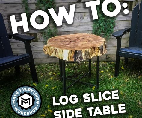 How To Log Slice Side Table 15 Steps With Pictures Instructables