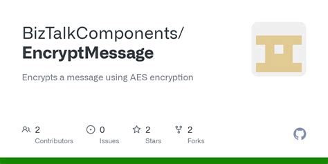 Github Biztalkcomponentsencryptmessage Encrypts A Message Using Aes