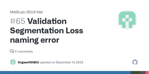 validation segmentation loss naming error · issue 65 · masilab 3dux