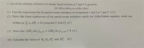 Solved 1 The Molar Enthalpy Kj Mol Of A Binary Liquid