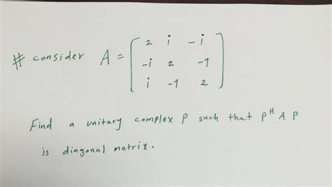 Solved Consider A I I I I Find A Unitary Chegg