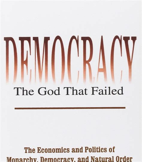 Democracy The God That Failed Mises Institute