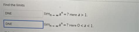 Solved Find The Limits DNE Limn A Here A DNE Chegg Com
