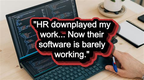 Hr Refuses To Give Developer Raise By Downplaying Their Work Forced To Eat Their Words When