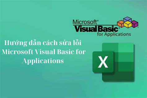 Vì Sao Xảy Ra Lỗi Microsoft Visual Basic For Applications Vba