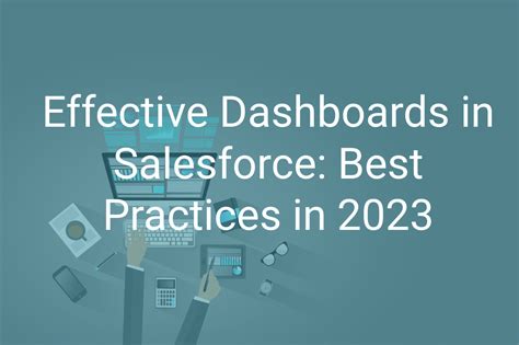 Effective Dashboards In Salesforce Best Practices In 2023