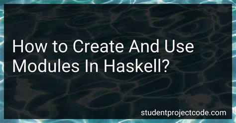 How To Create And Use Modules In Haskell In 2024