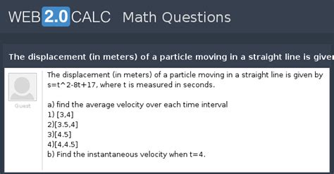 view question the displacement in meters of a particle moving in a