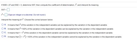 Solved If Ssr 27 And Sse 3 Determine Sst Then Compute