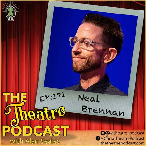 Ep171 Neal Brennan Unacceptable 3 Mics Chappelles Show The Theatre Podcast With Alan Seales