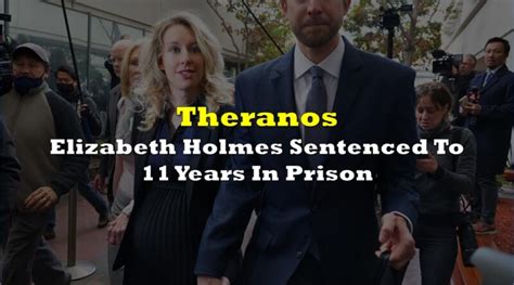 The Theranos Saga Has Ended Elizabeth Holmes Sentenced To 11 Years In