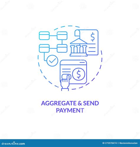 Aggregate And Send Payment Blue Gradient Concept Icon Stock Vector Illustration Of Lineart