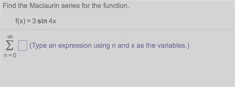 Solved Find The Maclaurin Series For The Function F X 3
