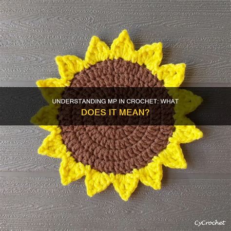 Understanding Mp In Crochet What Does It Mean Cycrochet
