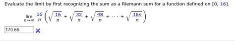 Solved Evaluate The Limit By First Recognizing The Sum As Riemann Sum