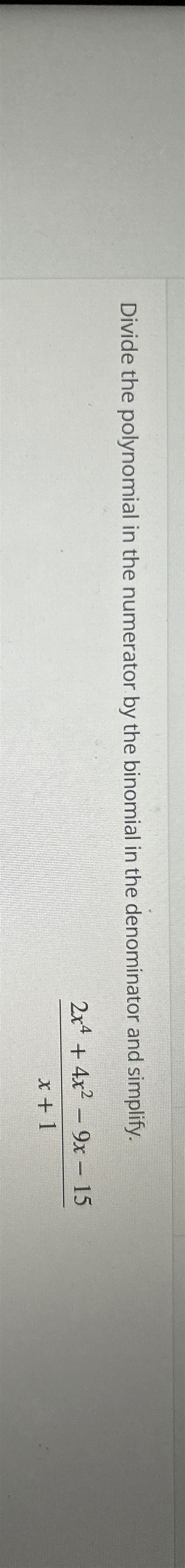 Solved Divide The Polynomial In The Numerator By The