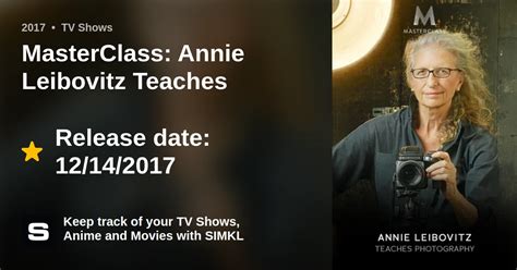 Masterclass Annie Leibovitz Teaches Photography Tv Series 2017