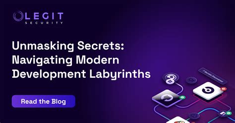 Unmasking Secrets Navigating Modern Development Labyrinths
