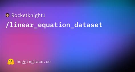 Rocketknight1linearequationdataset · Datasets At Hugging Face