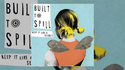 Rediscover Built To Spills ‘keep It Like A Secret 1999 Tribute
