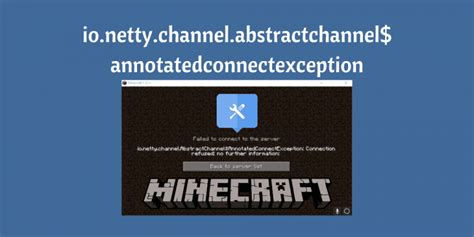 Io Netty Channel Abstractchannel Annotatedconnectexception