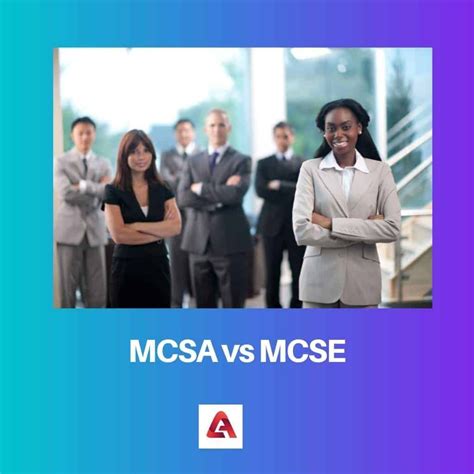 Mcsa Vs Mcse Sự Khác Biệt Và So Sánh