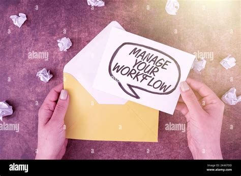 Inspiration Showing Sign Manage Your Workflow Business Approach Workforce Organization And