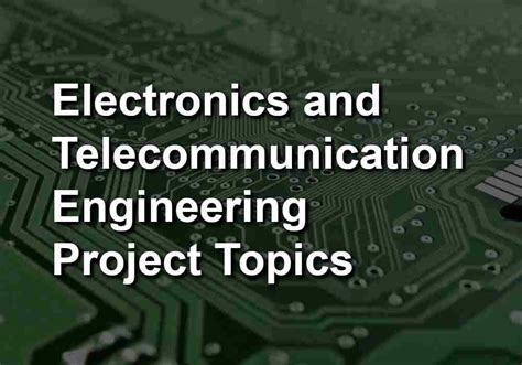 Electronics And Telecommunication Engineering Project Topics Enggkatta Electronics And Telecommunication Engineering Project Topics Enggkatta