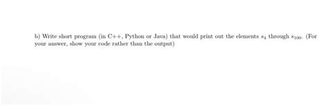 Solved B Write Short Program In C Python Or Java That