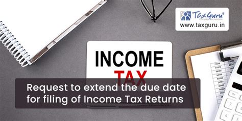 Request To Extend The Due Date For Filing Of Income Tax Returns