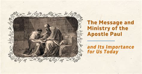 The Message And Ministry Of The Apostle Paul And Its Importance For Us
