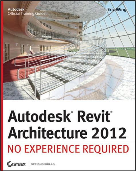 Cover Page Autodesk Revit Architecture 2012 No Experience Required Book