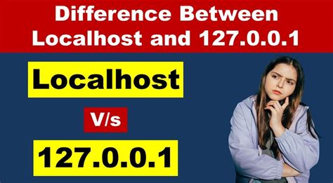 what is the difference between localhost and 127 0 0 1