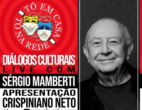 DiÁlogos Culturais” Recebe O Ator E Gestor SÉrgio Mamberti Nesta Quinta