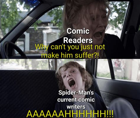 Fuck Spideys Current Comic Writers Rmarvelmemes Fuck Spideys Current Comic Writers Rmarvelmemes