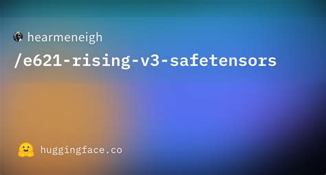 Hearmeneigh E621 Rising V3 Safetensors Hugging Face