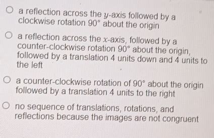 Solved A Reflection Across The Y Axis Followed By A Clockwise Rotation About The Origin A