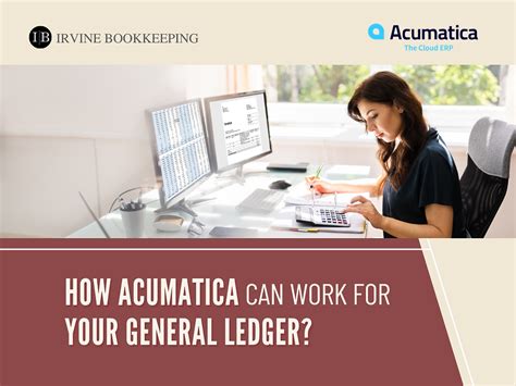 How Acumatica Can Work For Your General Ledger