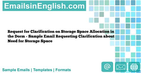 Request For Clarification On Storage Space Allocation In The Dorm Sample Email Requesting