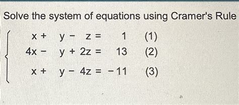 Solved Solve The System Of Equations Using Cramer S Rule Chegg