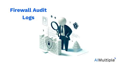 Firewall Audit Logs Analysis And 6 Steps For Improvement