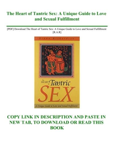 PDF Download The Heart Of Tantric Sex A Unique Guide To Love And Sexual Fulfillment R A R