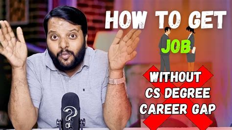 How To Get Job In It Field Without Any Cs Degree Or Career Gap