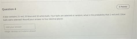 solved question 45 ﻿pointsa box contains 25 ﻿red 20 ﻿blue