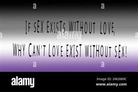 If Sex Exists Without Love Why Cant Love Exist Without Sex Banner