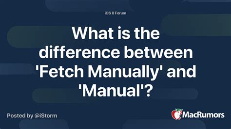 What Is The Difference Between Fetch Manually And Manual