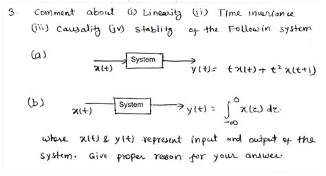 Solved 3 Comment About I Linearity I Time Invariance Iii