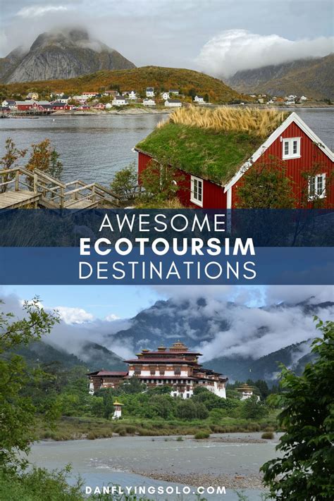 11 Fantastic Green Ecotourism Destinations To Visit Dan Flying Solo