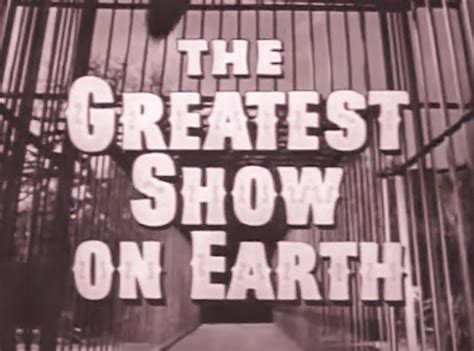 The Greatest Show On Earth Papermoonloveslucy On Tumblr